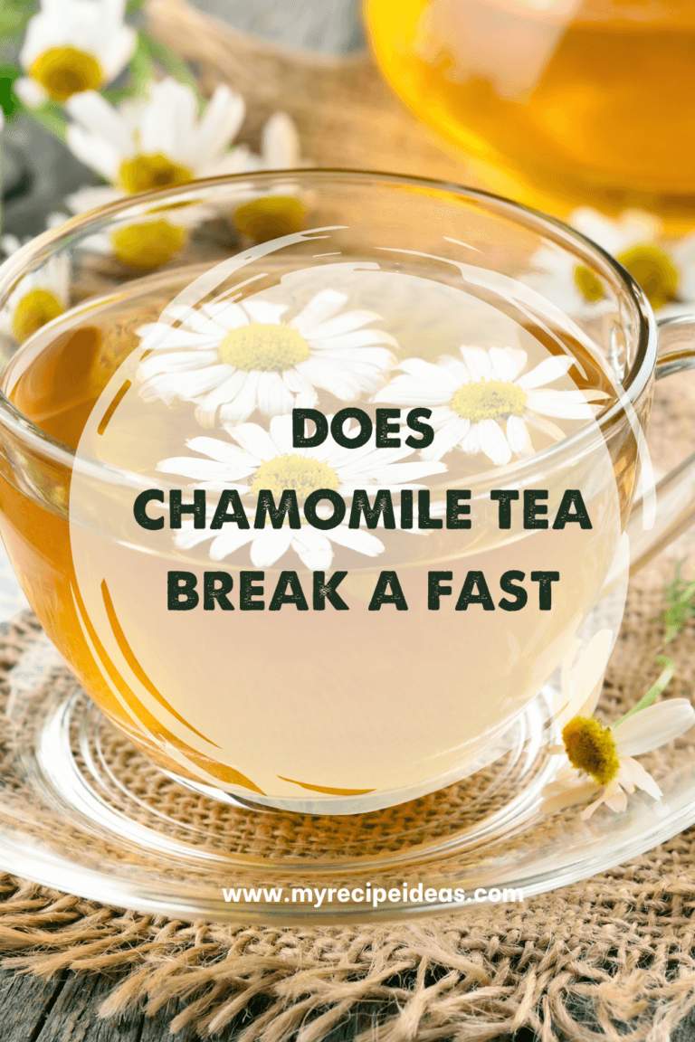 Does Chamomile Tea Break A Fast And How It Affects You