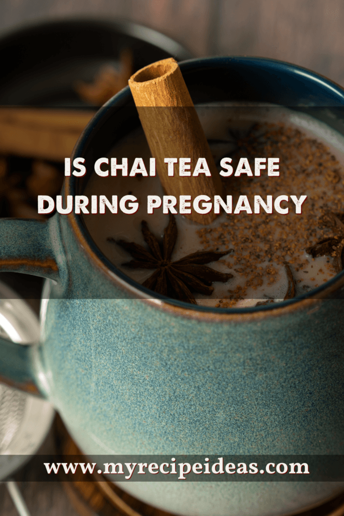 Is Chai Tea Safe During Pregnancy? What You Should Know