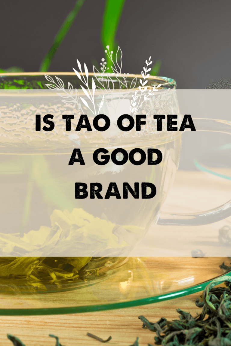 Is Tao Of Tea A Good Brand For Quality Tea Choices?