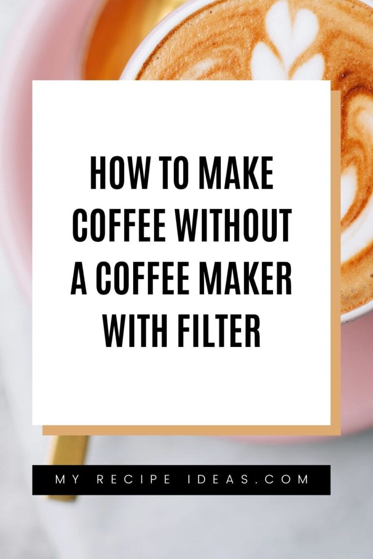 How To Make Coffee Without A Coffee Maker With Filter Guide